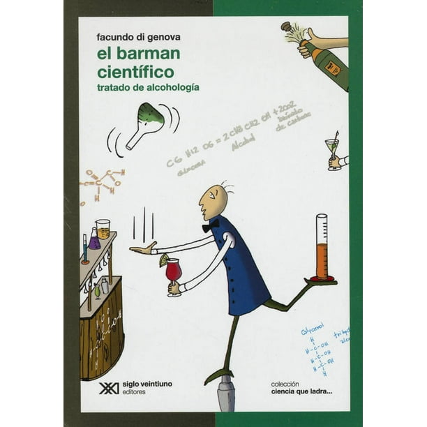 EL BARMAN CIENTIFICO SIGLO XXI EDITORES FACUNDO DI GENOVA | Bodega Aurrera en línea