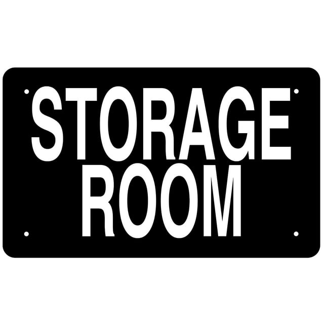 STORAGE ROOM SIGN -BLACK BACKGROUND (ALUMINIUM -6x10) - Walmart.com