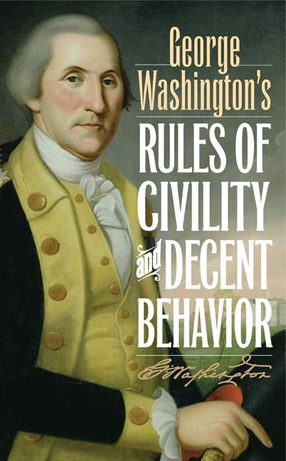 George Washington's Rules of Civility and Decent Behavior (Hardcover ...
