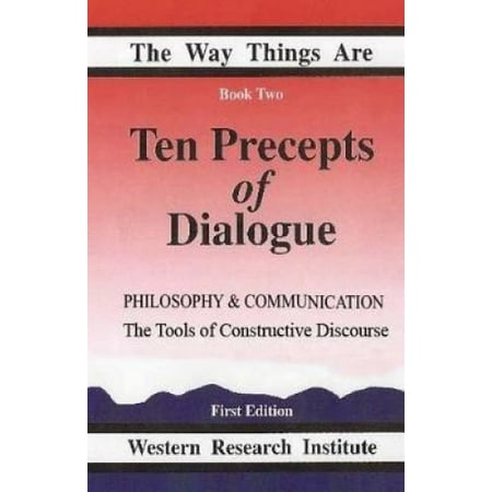 Ten Precepts of Dialogue: Philosophy and Communication: The Tools of ...