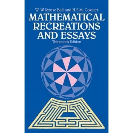 Mathematical Recreations and Essays (Dover Recreational Math) - Walmart.ca