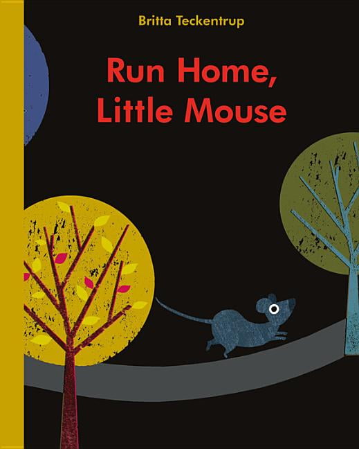 Run Home Little Mouse (Board Book) - Walmart.com