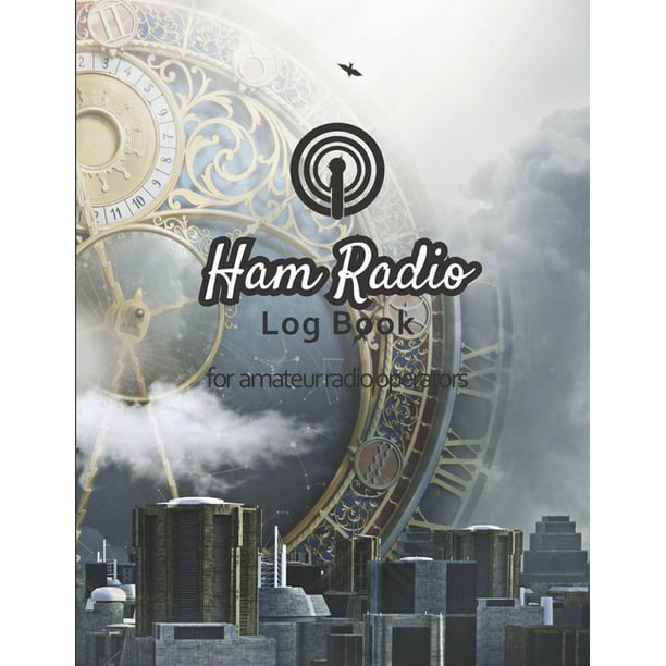 Ham Radio Log Book Amateur Radio Log Book Amateur Radio Operator