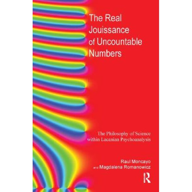 The Real Jouissance of Uncountable Numbers: The Philosophy of Science ...