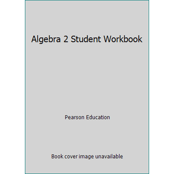Pre-Owned Algebra 2 Student Workbook - Walmart.com