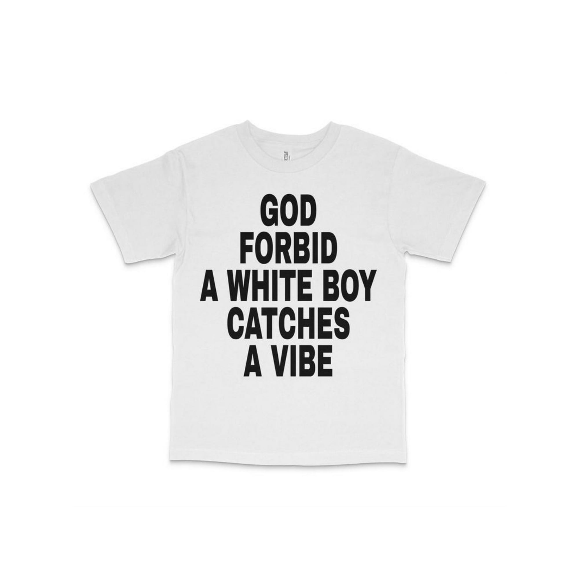 Click here for Generic God Forbid A White Boy Catches A Vibe Cust... prices