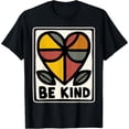 100% Cotton Be Kind Retro Heart Design Positive Message Art T-Shirt ...