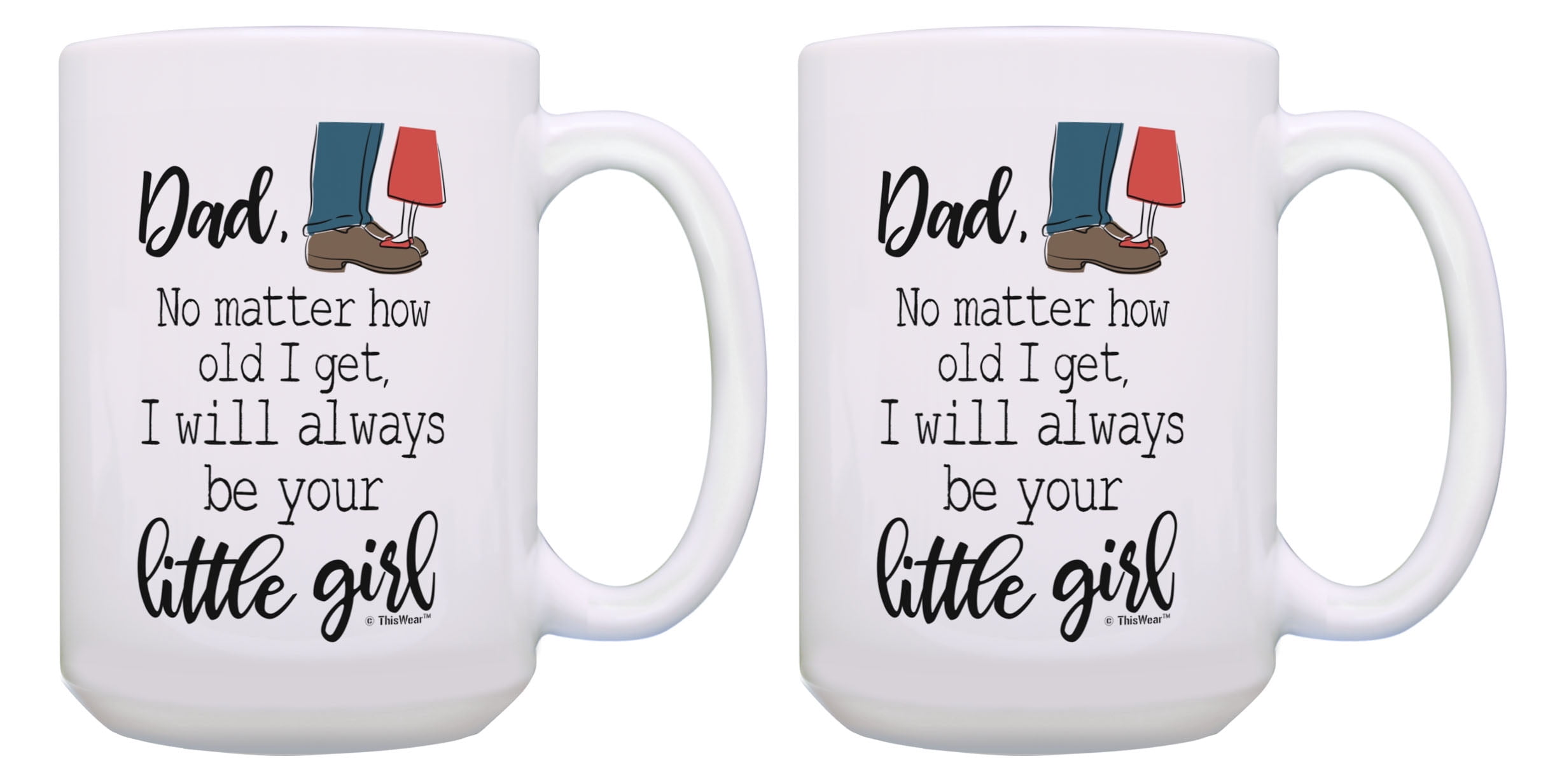 ThisWear Father Daughter Gifts Now Matter How Old I Will Always Be Your ...