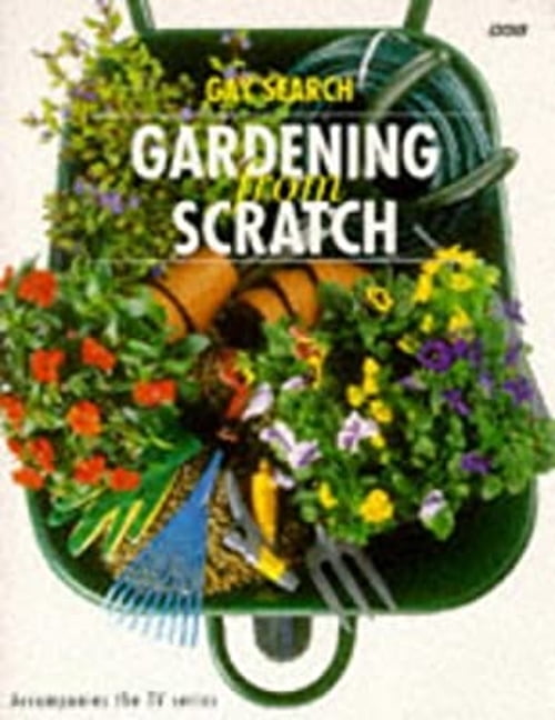 Pre-Owned Gardening from Scratch (Paperback) 9780563387404 - Walmart.com
