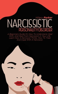 Pre-Owned Narcissistic Personality Disorder: A Beginners Guide On How To Understand, Deal With ...