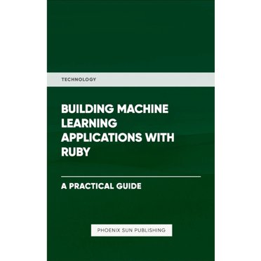 Building Machine Learning Powered Applications: Going from Idea to ...