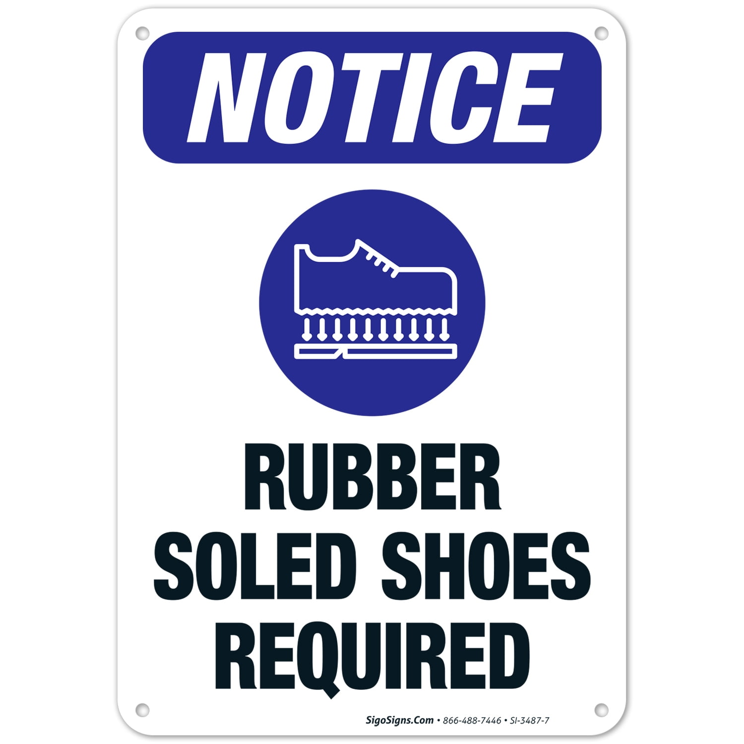 Rubber Soled Shoes Required Sign, OSHA Sign, 10x7 Aluminum - Walmart.com