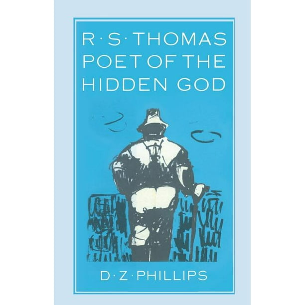 R. S. Thomas: Poet of the Hidden God : Meaning and Mediation in the ...