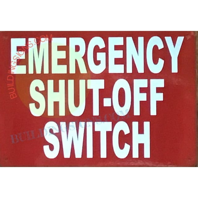 EMERGENCY SHUT OFF SWITCH SIGN (7X10,RED BACKGROUND,ALUMINUM) -ref16822 ...