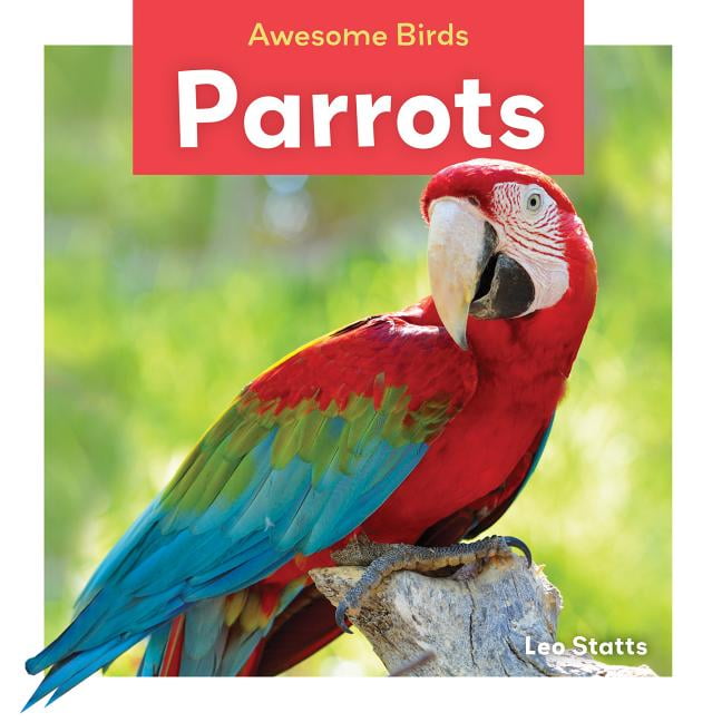 Awesome Birds: Parrots (Hardcover) - Walmart.com