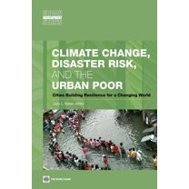 Urban Development: Climate Change, Disaster Risk, and the Urban Poor ...