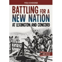 Let It Begin Here!: Lexington & Concord: First Battles of the American ...