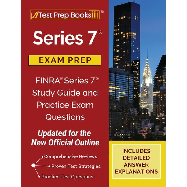 Series 7 Exam Prep : FINRA Series 7 Study Guide and Practice Exam ...