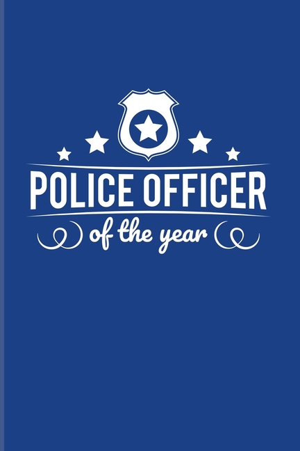 Police Officer Of The Year: Funny Police Quotes 2020 Planner - Weekly ...