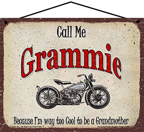 8x10 Call Me Grammie Classic Motorcycle Sign Because I'm Way Too Cool ...
