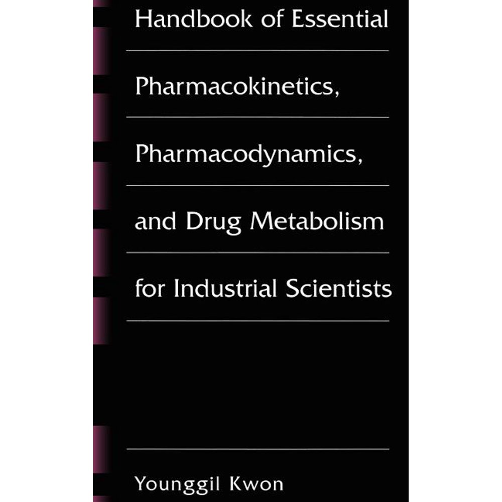 Handbook of Essential Pharmacokinetics, Pharmacodynamics and Drug ...