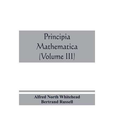 Principia Mathematica - Volume Two, (Paperback) - Walmart.com