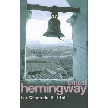 Hemingway Library Edition: For Whom the Bell Tolls : The Hemingway ...