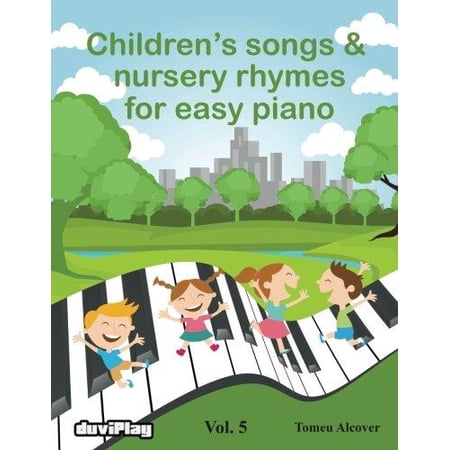 Children's Songs & Nursery Rhymes for Easy Piano. Vol 5. | Walmart Canada