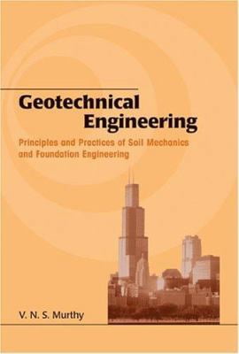 Pre-Owned Geotechnical Engineering: Principles and Practices of Soil Mechanics and Foundation ...