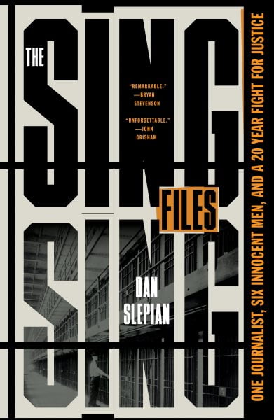 Pre-Owned The Sing Sing Files: One Journalist, Six Innocent Men, and a ...