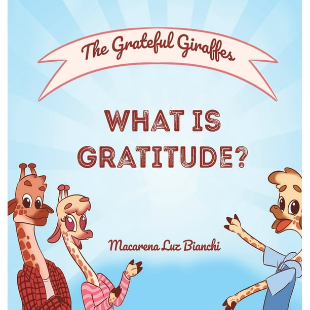 The Grateful Giraffes: The Grateful Giraffes : What is Gratitude ...