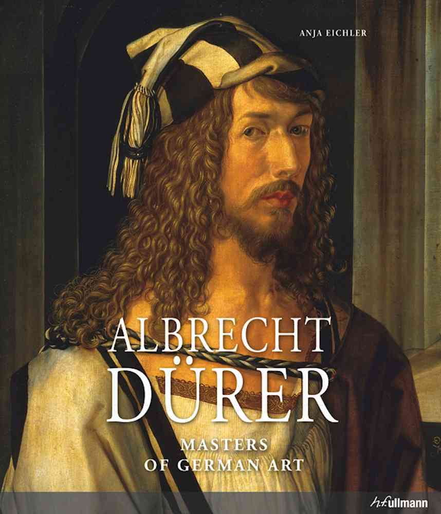 MASTERS OF GERMAN ART: ALBRECHT DURER ULLMANN PUBLISHING ANJA-FRANZISKA ...