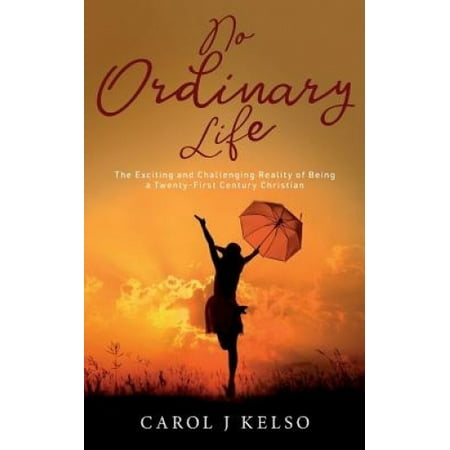 No Ordinary Life: The Exciting and Challenging Reality of Being a ...