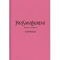 Yves Saint Laurent Catwalk: Complete Haute Couture Collections 1962 ...