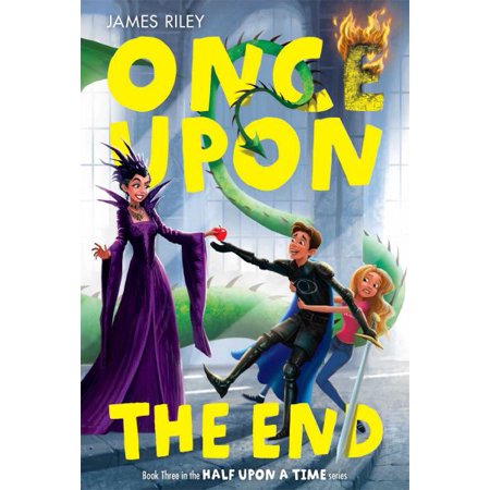 Once Upon the End (Book #3 of Half Upon a Time) By James Riley ...