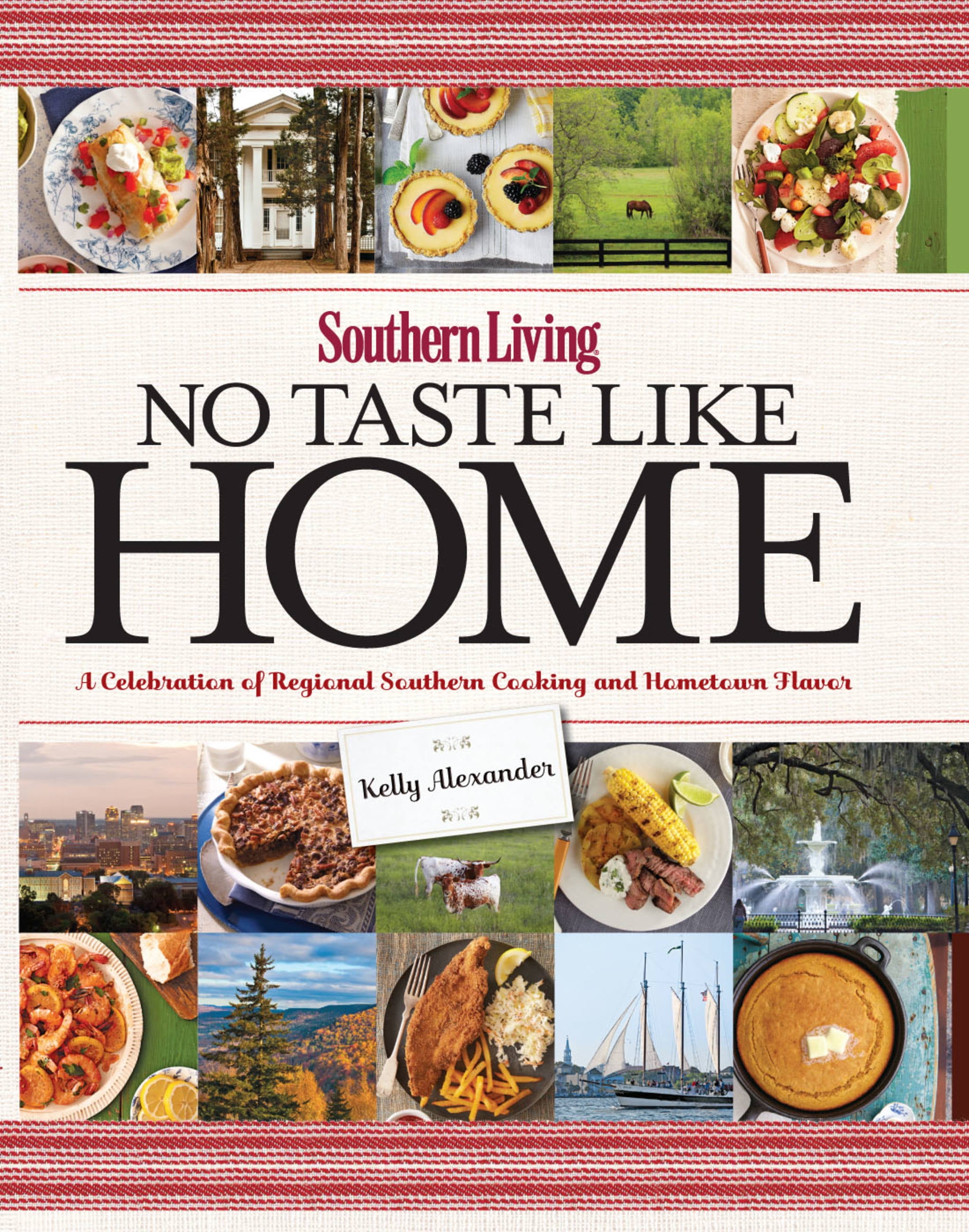 Southern Living No Taste Like Home : A Celebration of Regional Southern ...