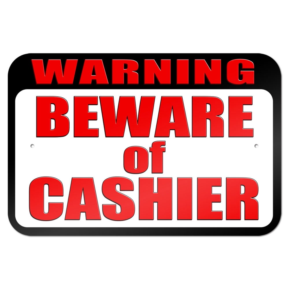 Warning Beware of Cashier 9" x 6" Metal Sign - Walmart.com