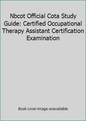 Pre-Owned Nbcot Official Cota Study Guide: Certified Occupational ...