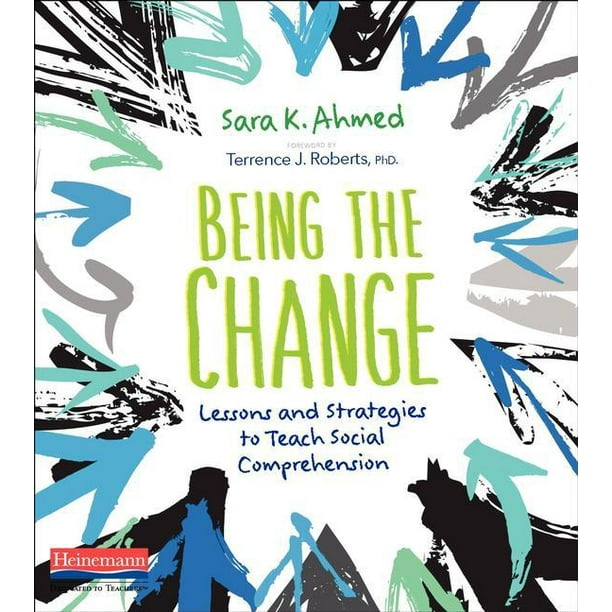 Being the Change : Lessons and Strategies to Teach Social Comprehension ...