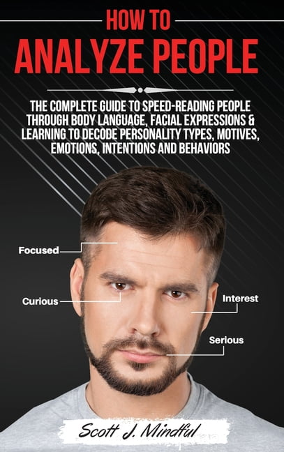 How to Analyze People : The Complete Guide to Speed-Reading People ...