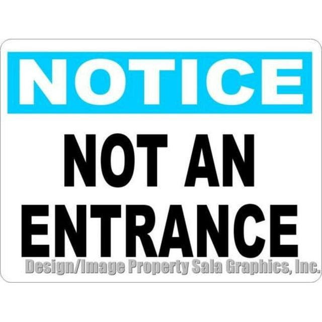 Notice Not an Entrance Sign. Inform not to Enter or use Door as Entry ...