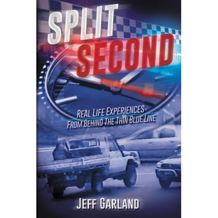 Split Second: Real Life Experiences from Behind the Thin Blue Line | Walmart Canada