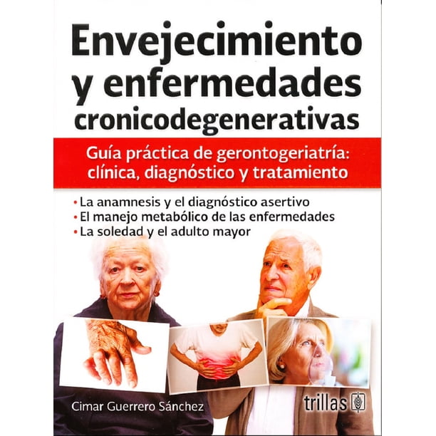 ENVEJECIMIENTO Y ENFERMEDADES CRONICODEGENERATIVAS EDITORIAL TRILLAS SA ...