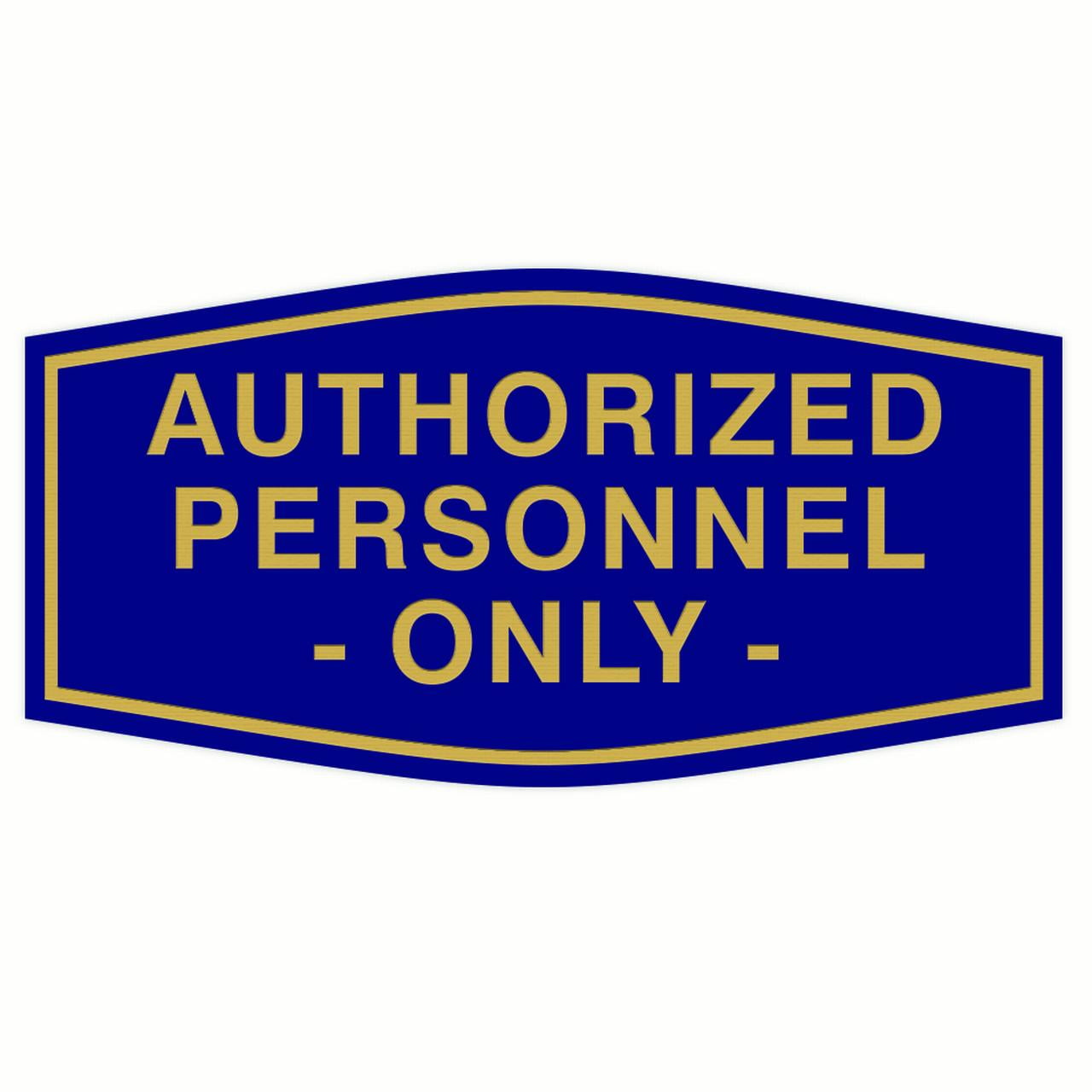 Fancy Authorized Personnel Only Sign (Blue/Gold) - Large - Walmart.com