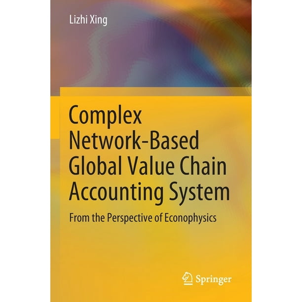 Complex Network-Based Global Value Chain Accounting System : From the ... Complex Network-Based Global Value Chain Accounting System : From the ...