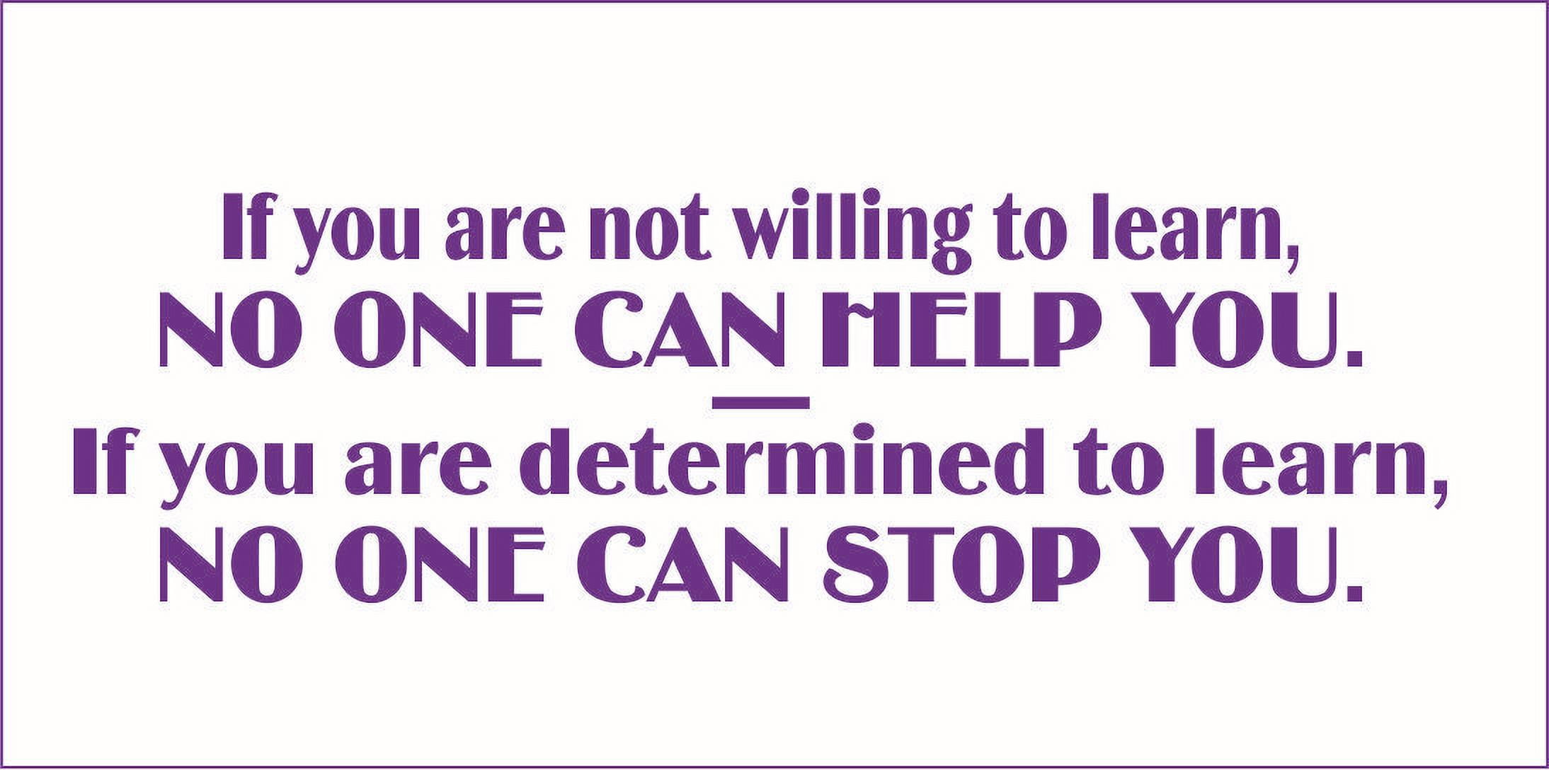 If You Are not Willing to Learn No One Can Help You.. Vinyl Quote - Small - Violet - Walmart.com