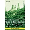 The History of the Standard Oil Company, Vol. II (in Two Volumes ...