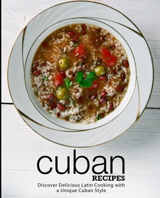 Pre-Owned Cuban Recipes: Discover Delicious Latin Cooking with a Unique ...
