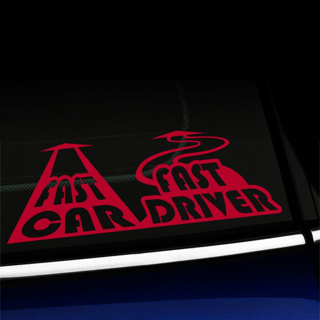Fast car Fast driver - Vinyl Car Decal - Choose Color - [RED] - Walmart.com