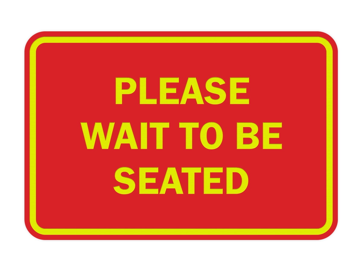 Classic Framed Please Wait To Be Seated Sign (Red/Yellow) - Large ...